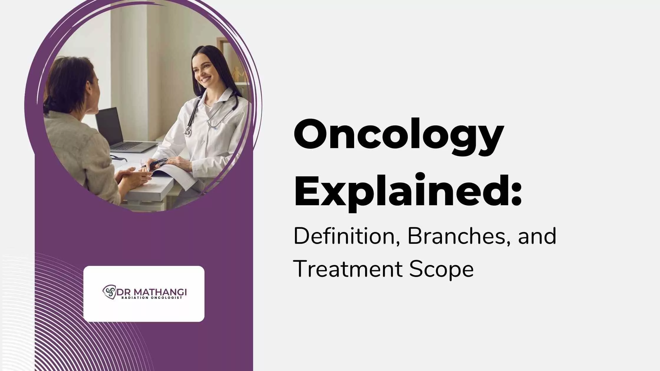 Oncology Explained: Definition, Branches, and Treatment Scope | Dr ... Oncology Explained: Definition, Branches, and Treatment Scope | Dr ...